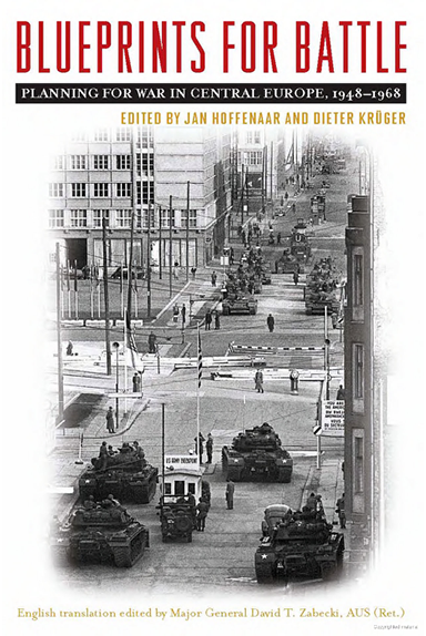 Blueprints for Battle: Planning for War in Central Europe, 1948-1968 ...