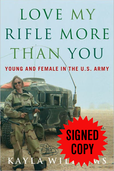 Love My Rifle More Than You: Young & Female in the U.S. Army ...