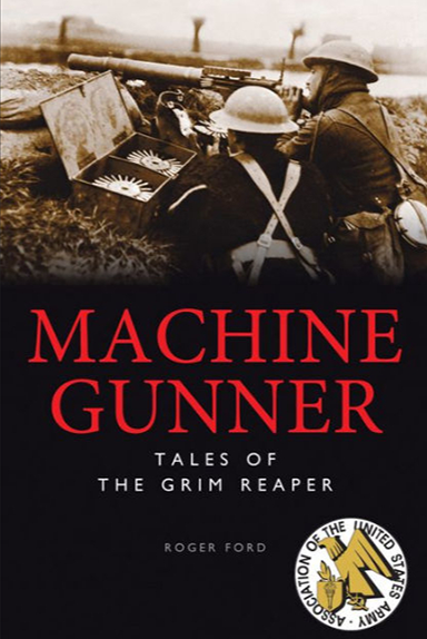 Machine Gunner: Tales of The Grim Reaper – Association of the United ...